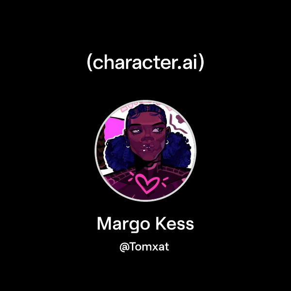 Chat with Margo Kess | character.ai | Personalized AI for every moment ...
