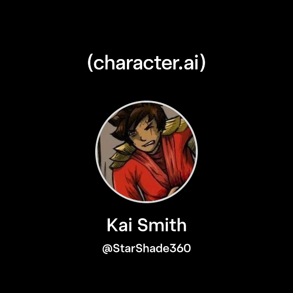 Chat with Kai Smith | character.ai | AI Chat, Reimagined–Your Words ...