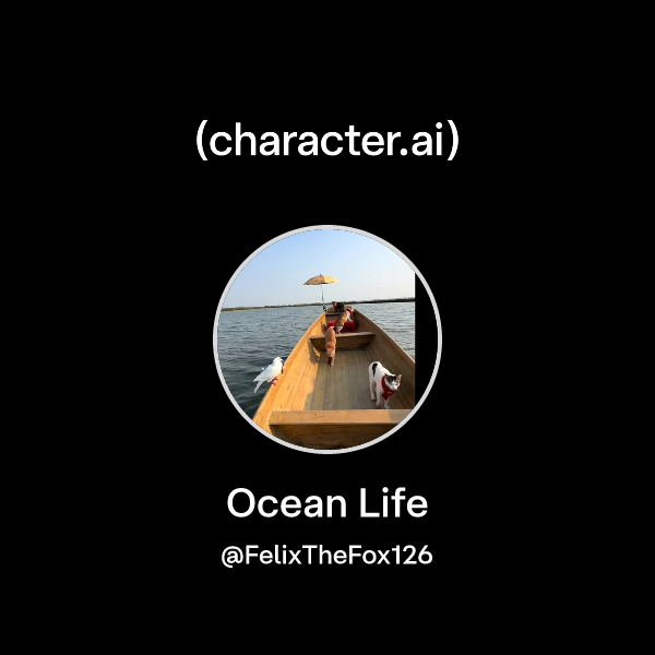Chat with Ocean Life | character.ai | AI Chat, Reimagined–Your Words ...
