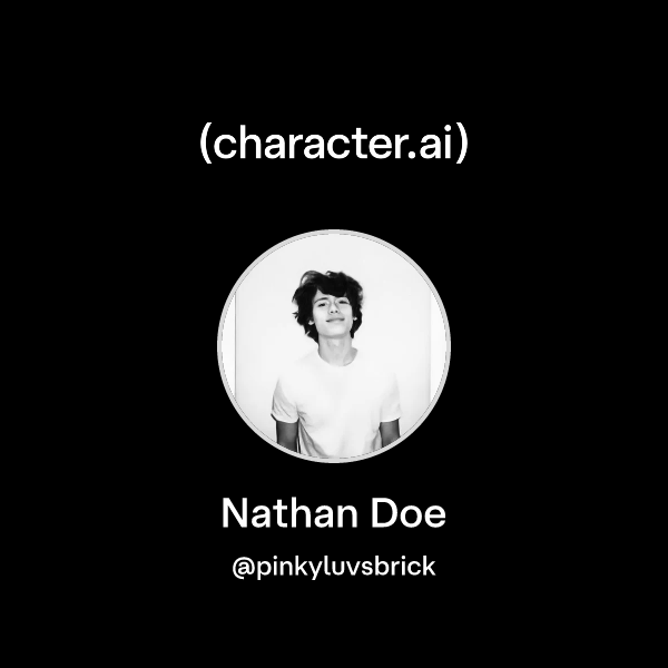 Chat with Nathan Doe | character.ai | AI Chat, Reimagined–Your Words ...