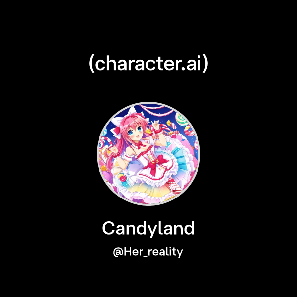 Chat with Candyland | character.ai | AI Chat, Reimagined–Your Words ...