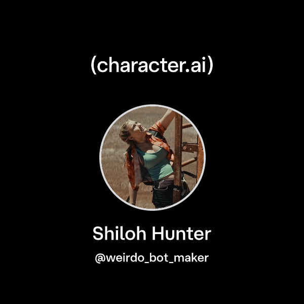 Chat with Shiloh Hunter | character.ai | AI Chat, Reimagined–Your Words ...