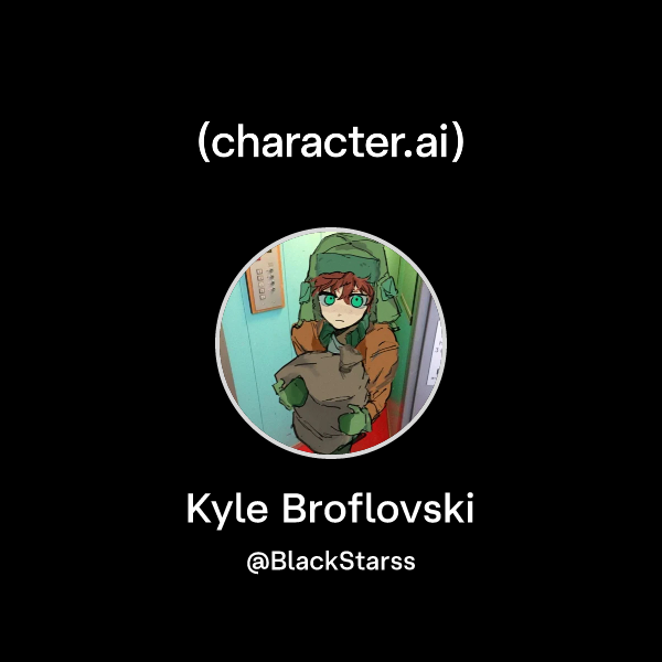 Chat with Kyle Broflovski | character.ai | AI Chat, Reimagined–Your ...
