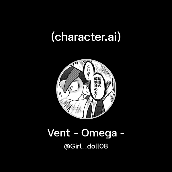 Chat with Vent - Omega - | character.ai | AI Chat, Reimagined–Your ...