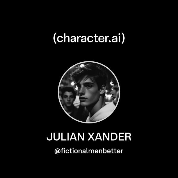 Chat with JULIAN XANDER | character.ai | AI Chat, Reimagined–Your Words ...