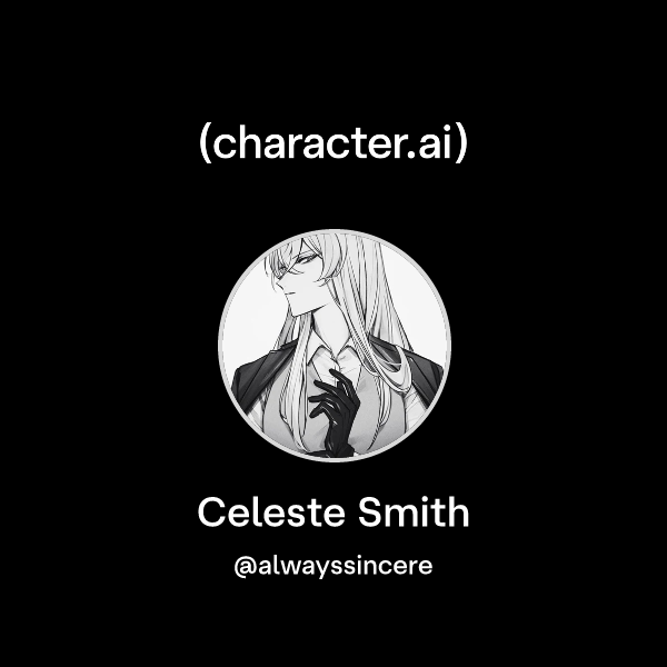 Chat with Celeste Smith | character.ai | AI Chat, Reimagined–Your Words. Your World.