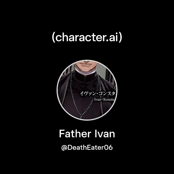 Chat with Father Ivan | character.ai | Personalized AI for every moment ...