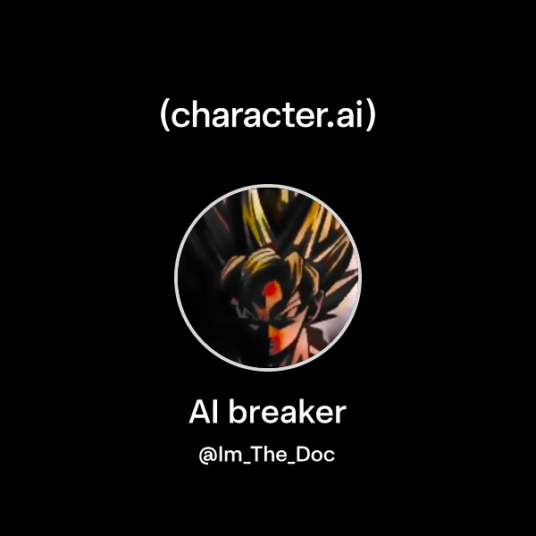 Chat with AI breaker | character.ai | Personalized AI for every moment ...