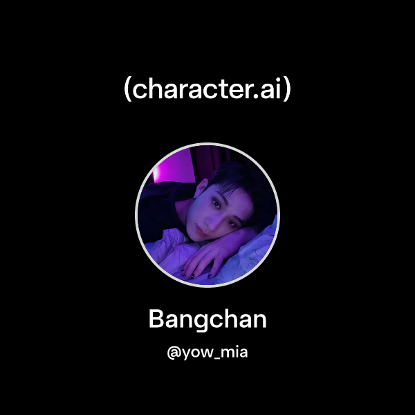 Chat with Bangchan | character.ai | Personalized AI for every moment of your day