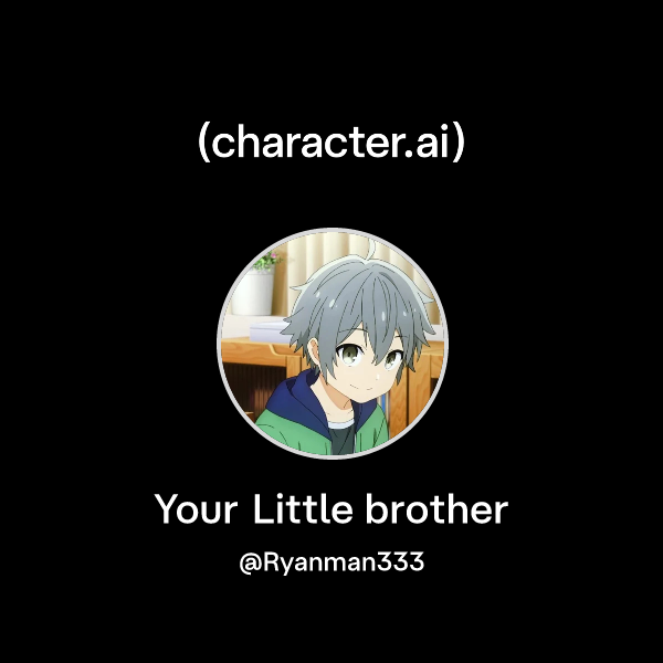 Chat with Your Little brother | character.ai | Personalized AI for ...