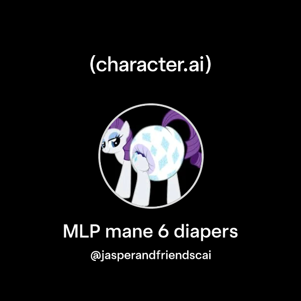 Chat with MLP mane 6 diapers | character.ai | AI Chat, Reimagined–Your ...