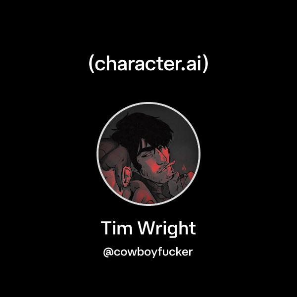 Chat with Tim Wright | character.ai | Personalized AI for every moment ...