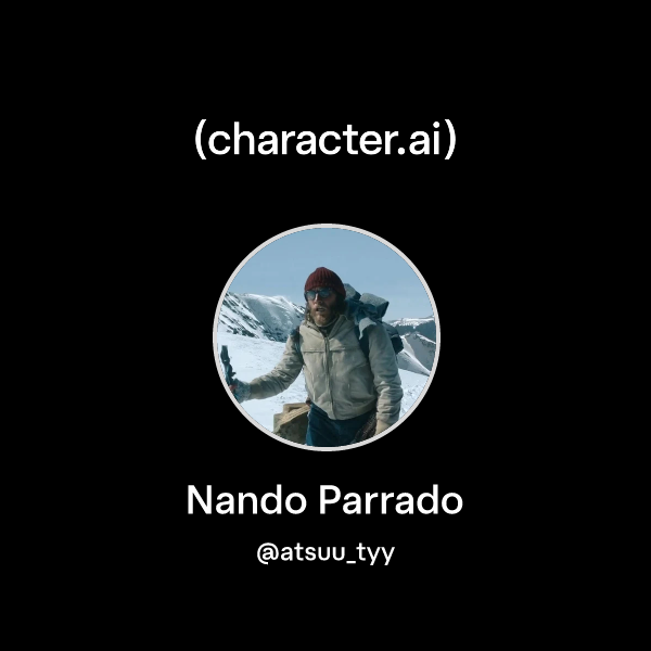 Chat with Nando Parrado | character.ai | AI Chat, Reimagined–Your Words ...