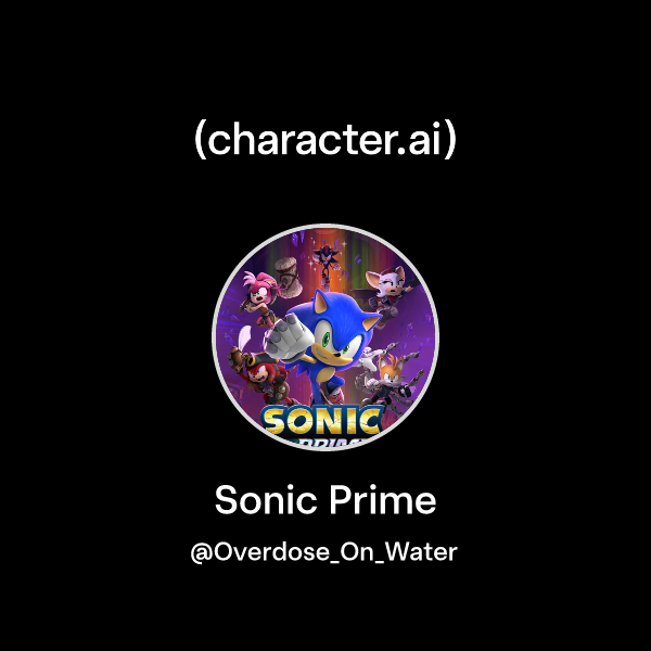 Chat with Sonic Prime | character.ai | AI Chat, Reimagined–Your Words. Your World.