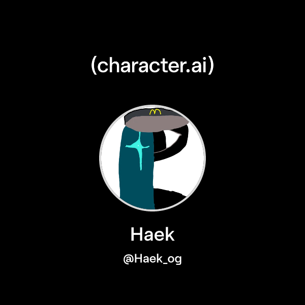 Chat with Haek | character.ai | Personalized AI for every moment of ...