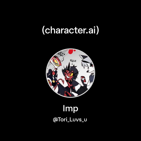 Chat with Imp | character.ai | Personalized AI for every moment of your day