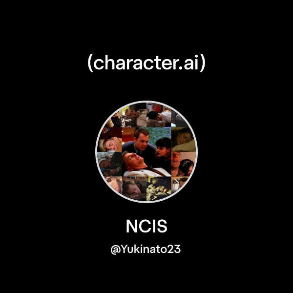Chat with NCIS | character.ai | AI Chat, Reimagined–Your Words. Your World.