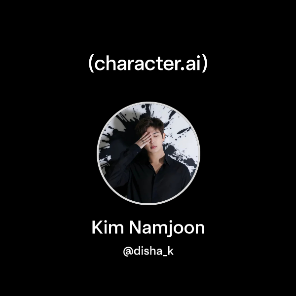 Chat with Kim Namjoon | character.ai | Personalized AI for every moment of your day