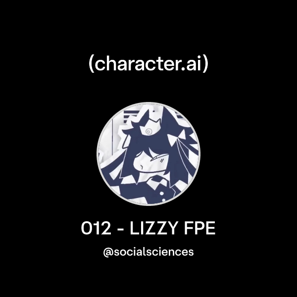 Chat with 012 - LIZZY FPE | character.ai | AI Chat, Reimagined–Your ...