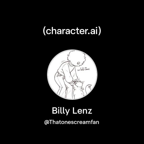 Chat with Billy Lenz | character.ai | AI Chat, Reimagined–Your Words ...