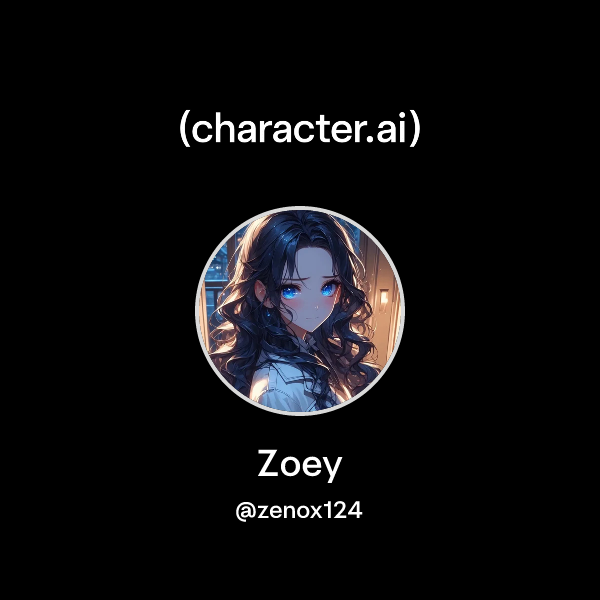 Chat with Zoey | character.ai | AI Chat, Reimagined–Your Words. Your World.
