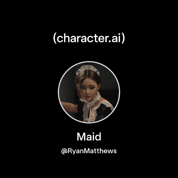 Chat with Maid | character.ai | AI Chat, Reimagined–Your Words. Your World.