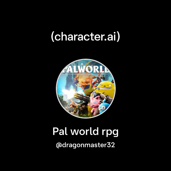 Chat with Pal world rpg | character.ai | AI Chat, Reimagined–Your Words ...