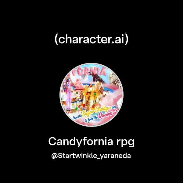Chat with Candyfornia rpg | character.ai | AI Chat, Reimagined–Your ...