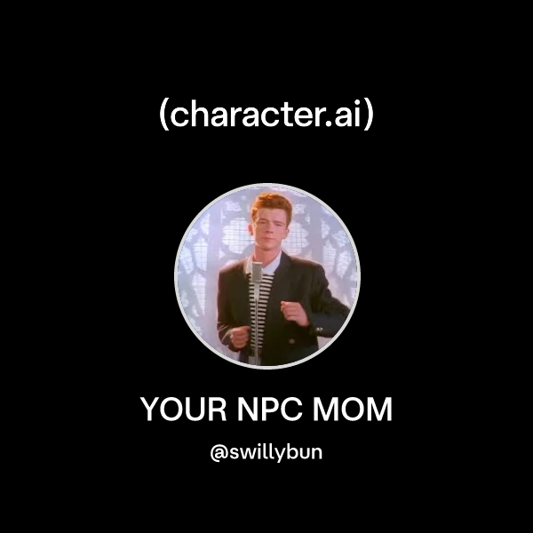 Chat with YOUR NPC MOM | character.ai | AI Chat, Reimagined–Your Words ...