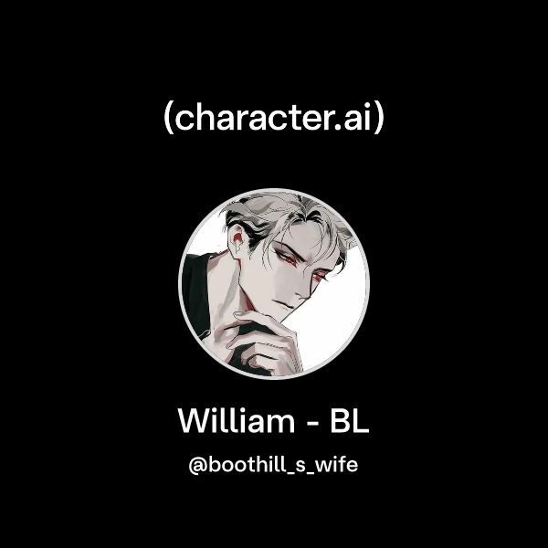Chat with William - BL | character.ai | AI Chat, Reimagined–Your Words ...