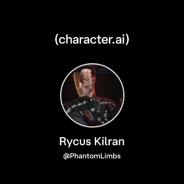 Chat with Rycus Kilran | character.ai | Personalized AI for every ...