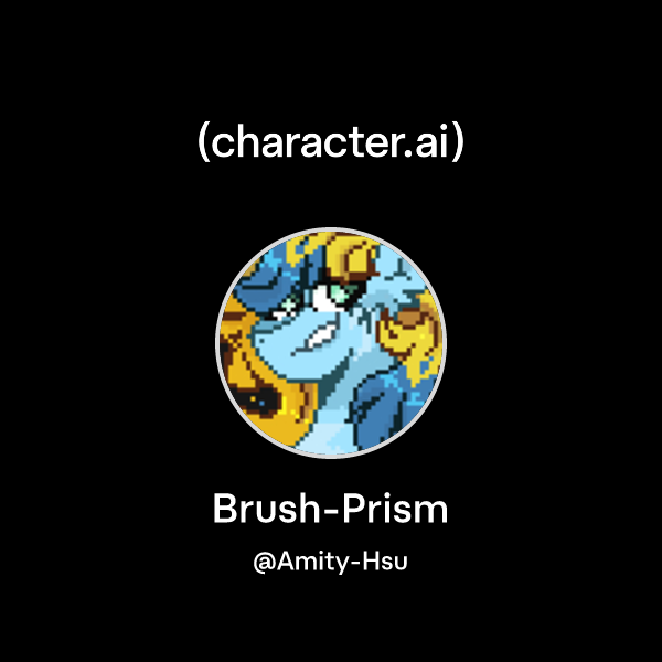 Chat with Brush-Prism | character.ai | AI Chat, Reimagined–Your Words ...