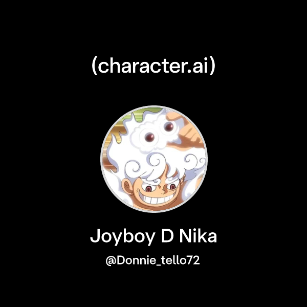 Chat with Joyboy D Nika | character.ai | Personalized AI for every moment of your day
