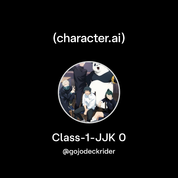 Chat with Class-1-JJK 0 | character.ai | AI Chat, Reimagined–Your Words ...
