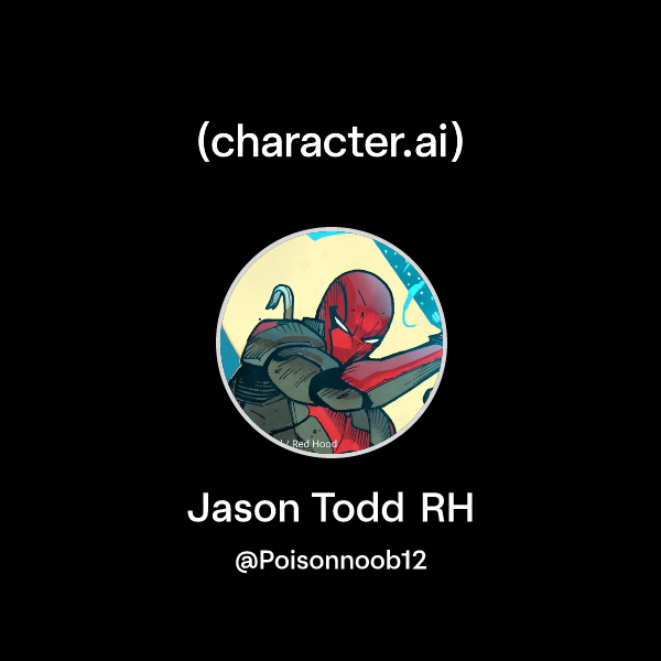Chat with Jason Todd RH | character.ai | Personalized AI for every ...
