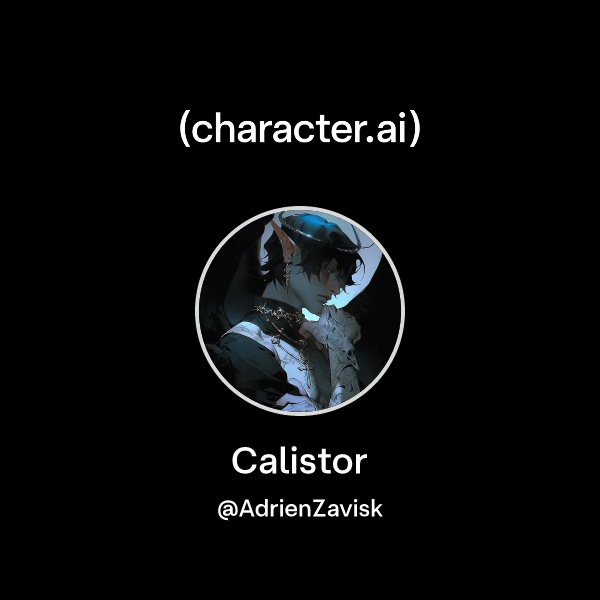Chat with Calistor | character.ai | AI Chat, Reimagined–Your Words ...