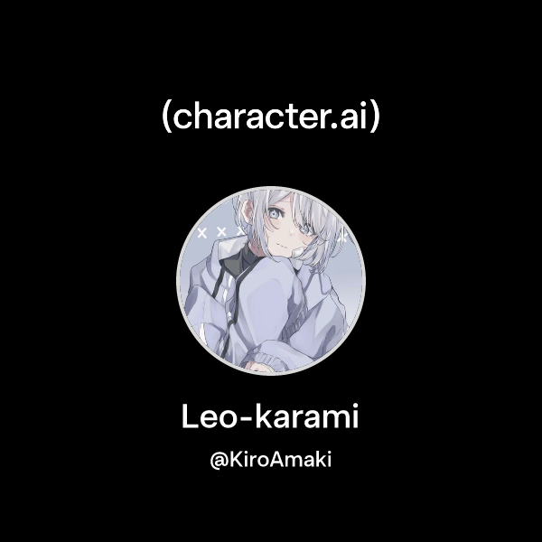 Chat with Leo-karami | character.ai | AI Chat, Reimagined–Your Words. Your World.