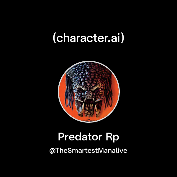Chat with Predator Rp | character.ai | AI Chat, Reimagined–Your Words ...