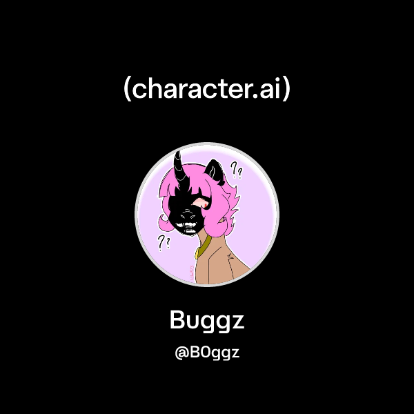 Chat with Buggz | character.ai | AI Chat, Reimagined–Your Words. Your ...