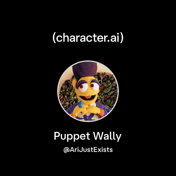 Chat with Puppet Wally | character.ai | AI Chat, Reimagined–Your Words ...