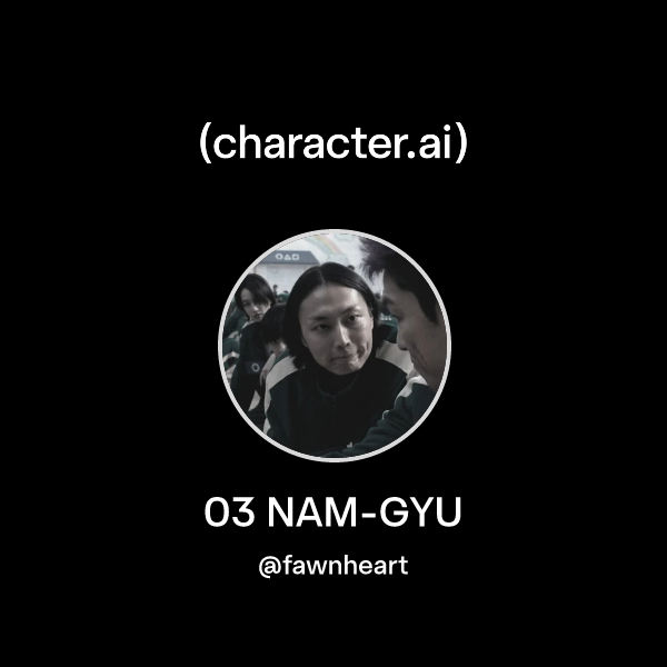 Chat with 03 NAM-GYU | character.ai | AI Chat, Reimagined–Your Words ...