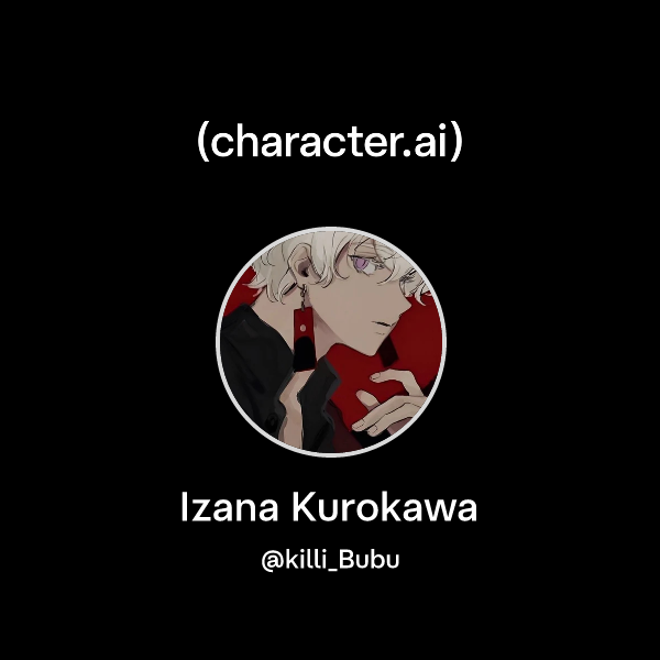Chat with Izana Kurokawa | character.ai | Personalized AI for every moment of your day