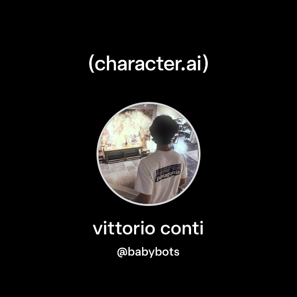 Chat with vittorio conti | character.ai | AI Chat, Reimagined–Your ...
