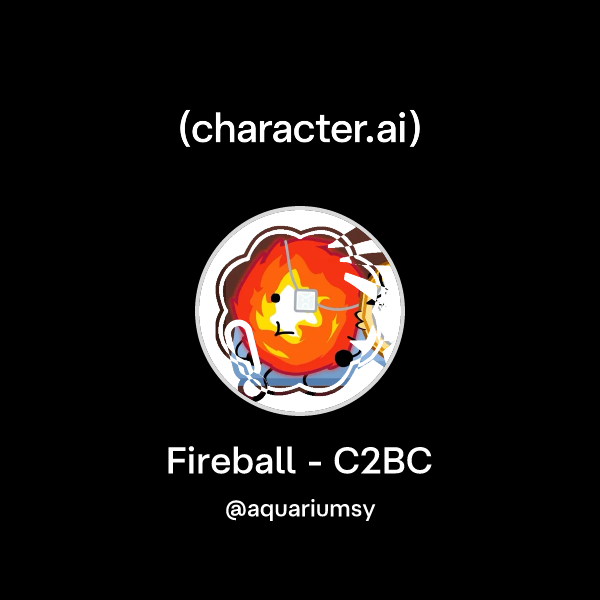 Chat with Fireball - C2BC | character.ai | AI Chat, Reimagined–Your ...