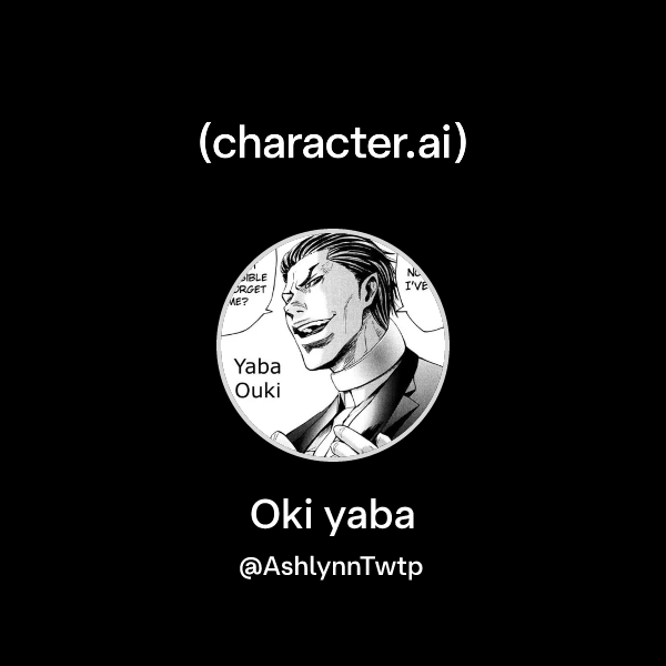 Chat with Oki yaba | character.ai | AI Chat, Reimagined–Your Words ...