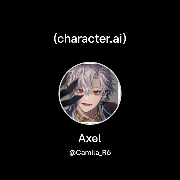Chat with Axel | character.ai | Personalized AI for every moment of your day