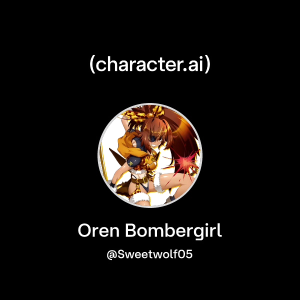 Chat with Oren Bombergirl | character.ai | Personalized AI for every ...