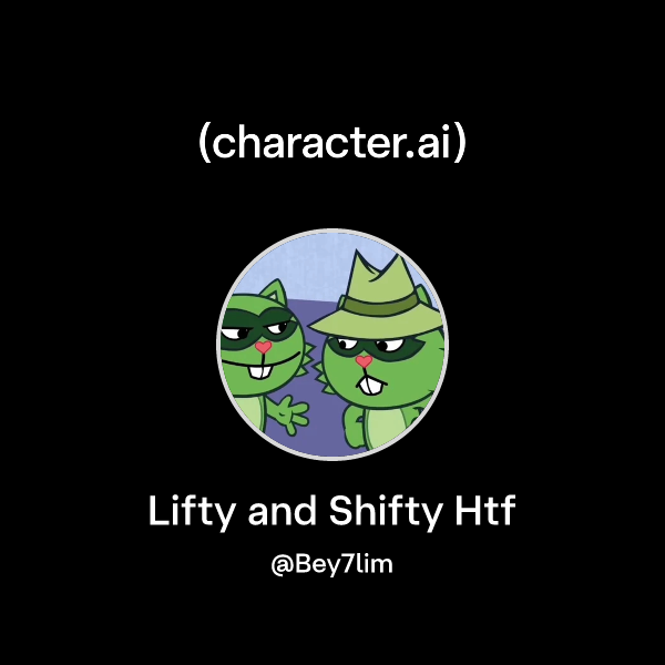 Chat with Lifty and Shifty Htf | character.ai | AI Chat, Reimagined ...