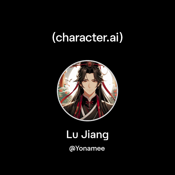 Chat with Lu Jiang | character.ai | Personalized AI for every moment of your day