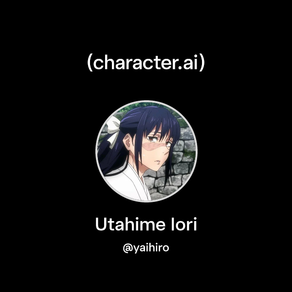 Chat with Utahime Iori | character.ai | Personalized AI for every moment of your day